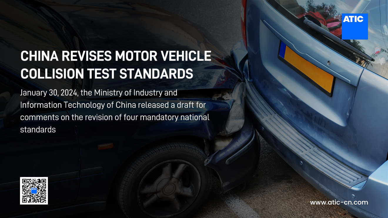 CHINA REVISES MOTOR VEHICLE COLLISION TEST STANDARDS